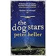 The Dog Stars: The hope-filled story of a world changed by global ...