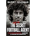 The Not So Secret Football Agent: Barry Silkman - Best, Zidane ...
