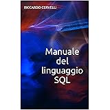 Database e linguaggio SQL: Imparare in poco tempo le nozioni ...