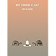 We Found a Hat (The Hat Trilogy): Amazon.co.uk: Klassen, Jon, Klassen ...