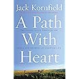 A Path with Heart: The Classic Guide Through The Perils And Promises Of ...