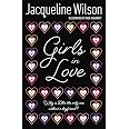 Girls In Love: 1 (Girls, 1) : Wilson, Jacqueline: Amazon.co.uk: Books