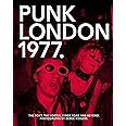 1977 Punk London : The Roxy, The Vortex, Kings Road and Beyond : Derek ...