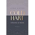 Coldhart - Strong & Weak - Kiefer, Lena - Amazon.de: Bücher