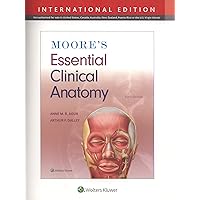 Moore's Essential Clinical Anatomy: Amazon.co.uk: Agur B.Sc. (OT) M.Sc ...