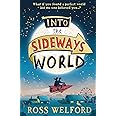 Into The Sideways World : Welford, Ross: Amazon.in: Books