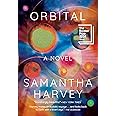 Orbital: A Novel (Booker Prize Winner) : Harvey, Samantha: Amazon.in: Books