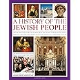 A History of the Jewish People: The Epic 4,000-Year Story of the Jews ...