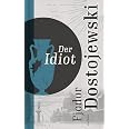 Der Idiot: Roman