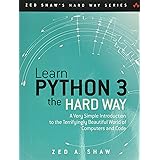 Learn Python the Hard Way: A Very Simple Introduction to the Terrifyingly Beautiful World of ...