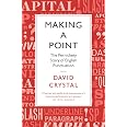Making A Point: The Pernickety Story of English Punctuation : Crystal ...