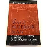 The Way of the Superior Man: A Spiritual Guide to Mastering the ...
