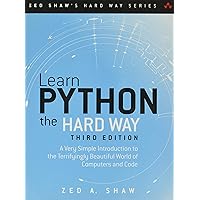 Learn Python the Hard Way: A Very Simple Introduction to the Terrifyingly Beautiful World of ...