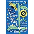 You Don't Know What War Is: The Diary of a Young Girl From Ukraine ...