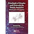 Buy HANDBOOK OF GRAPHS AND NETWORKS IN PEOPLE ANALYTICS: With Examples in R and Python Book ...