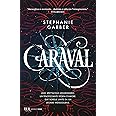 Caraval : Garber, Stephanie, Scotto di Santillo, Maria Concetta: Amazon.it: Libri