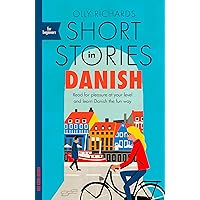 Short Stories in Danish for Beginners: Read for pleasure at your level ...