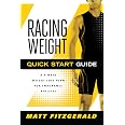 Racing Weight Quick Start Guide: A 4-Week Weight-Loss Plan for ...