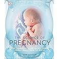 The Science of Pregnancy: The Complete Illustrated Guide from ...