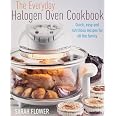 The Everyday Halogen Oven Cookbook: Quick, Easy And Nutritious Recipes ...