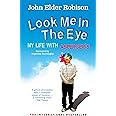 Look Me in the Eye: My Life with Asperger's: Amazon.co.uk: Robison ...