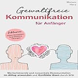 Konflikte lösen durch gewaltfreie Kommunikation. Im Gespräch mit Gabriele Seils (Hörbuch ...