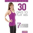 Pilates 30 Days to Flat Abs with Caroline Sandry: Amazon.co.uk ...