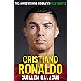Cristiano Ronaldo: The Award-Winning Biography Fully Updated (Guillem ...