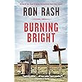 Burning Bright: Amazon.co.uk: Rash, Ron: 9780857861177: Books
