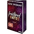 Fractured Fates: Roman - Mit Farbschnitt in limitierter Erstauflage ...