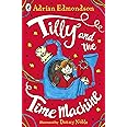 Tilly and the Time Machine: Amazon.co.uk: Edmondson, Adrian, Noble ...