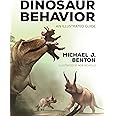 Dinosaur Behavior: An Illustrated Guide : Benton, Mike, Nicholls, Bob ...