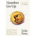 Number Go Up: Inside Crypto’s Wild Rise and Staggering Fall: Amazon.co ...