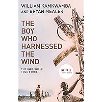 The Boy Who Harnessed the Wind: Young Readers Edition : Bryan Mealer ...