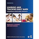 Learning and Teaching Early Math: The Learning Trajectories Approach ...