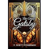 The Great Gatsby by F. Scott Fitzgerald: The Original American Novel ...