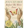 Before We Were Free : Alvarez, Julia: Amazon.in: Books