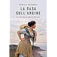 La casa sull'argine. La saga della famiglia Casadio : Raimondi, Daniela: Amazon.it: Libri
