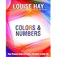Colors & Numbers: Your Personal Guide to Positive Vibrations in Daily ...