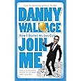 Join Me: Amazon.co.uk: Wallace, Danny: 9780091895822: Books