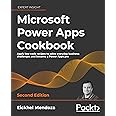 Microsoft Power Apps Cookbook -: Apply low-code recipes to solve everyday business challenges ...