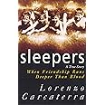 Sleepers: A True Story When Friendship Runs Deeper Than Blood: Amazon ...