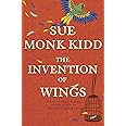 The Invention of Wings: Amazon.co.uk: Sue Monk Kidd: 9781472212771: Books