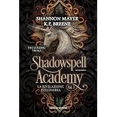 L'incantesimo dell'ombra. Shadowspell Academy. The culling trials (Vol ...