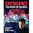 Dynamo: The Book of Secrets: Learn 30 mind-blowing illusions to amaze ...