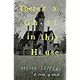 There’s a Ghost in this House: A spooky illustrated picture book from ...