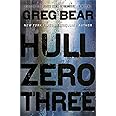 Hull Zero Three: Amazon.co.uk: Bear, Greg: 9780575100961: Books