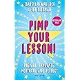 Pimp your Lesson!: Prepare, Innovate, Motivate and Perfect (New edition ...