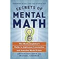 Buy Secrets of Mental Math: The Mathemagician's Guide to Lightning ...