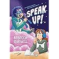 Speak Up!: A Graphic Novel : Burgess, Rebecca, Burgess, Rebecca: Amazon ...